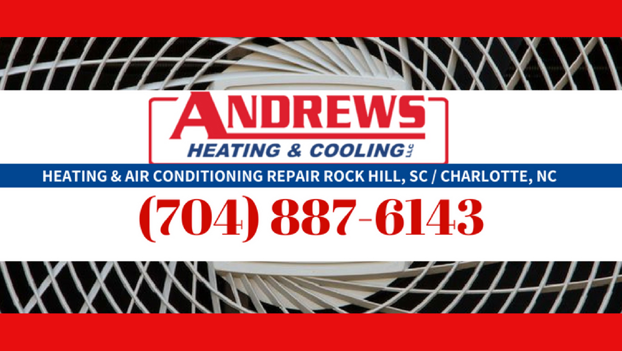 Andrews Heating & Cooling - Rock Hill, SC 29730